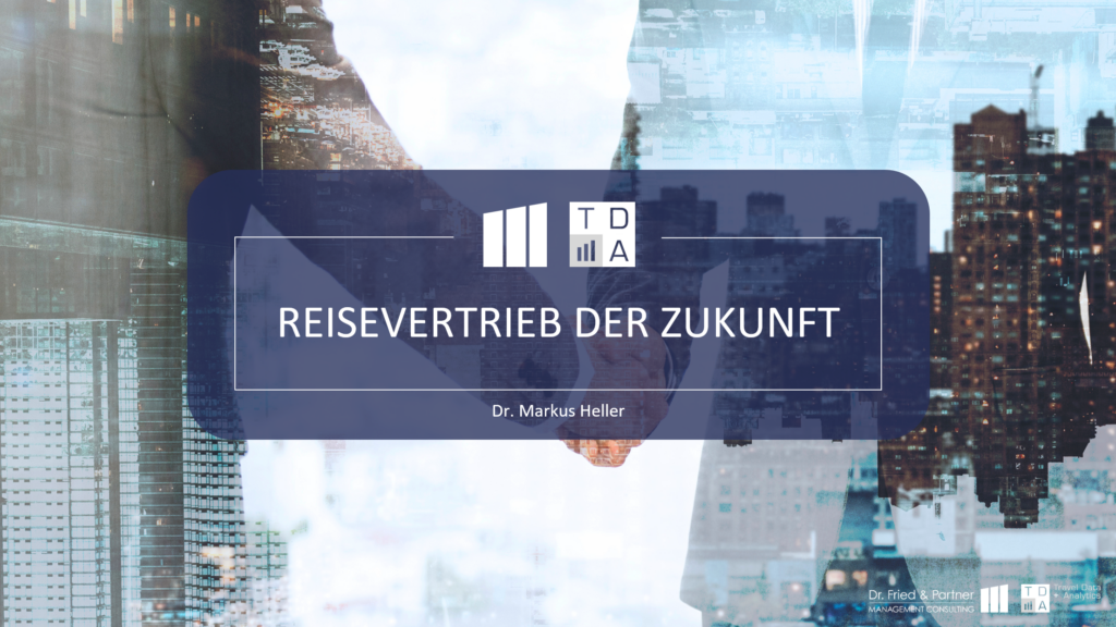 Travel Distribution of the Future | Dr. Fried & Partner